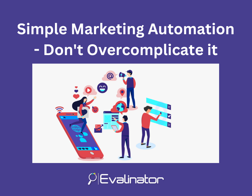 How to Set up Simple Marketing Automation and Not Overcomplicate It ...